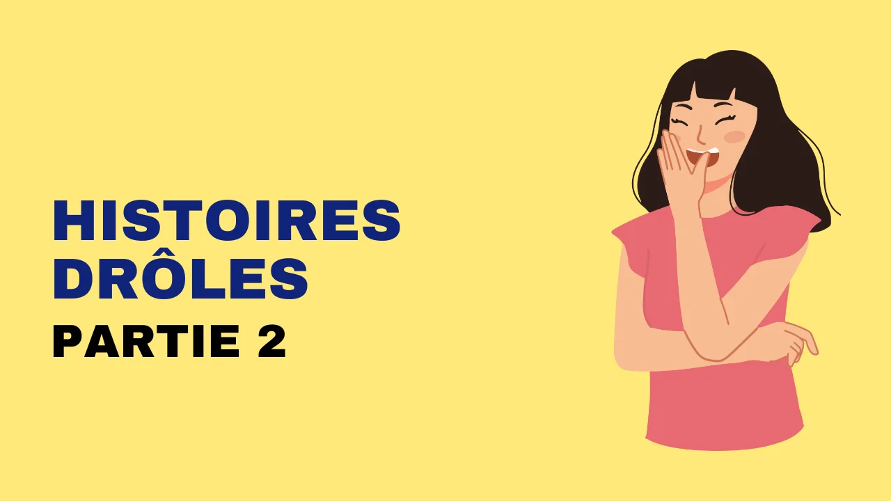 Histoires drôles en français – Partie 2 – Tout le français